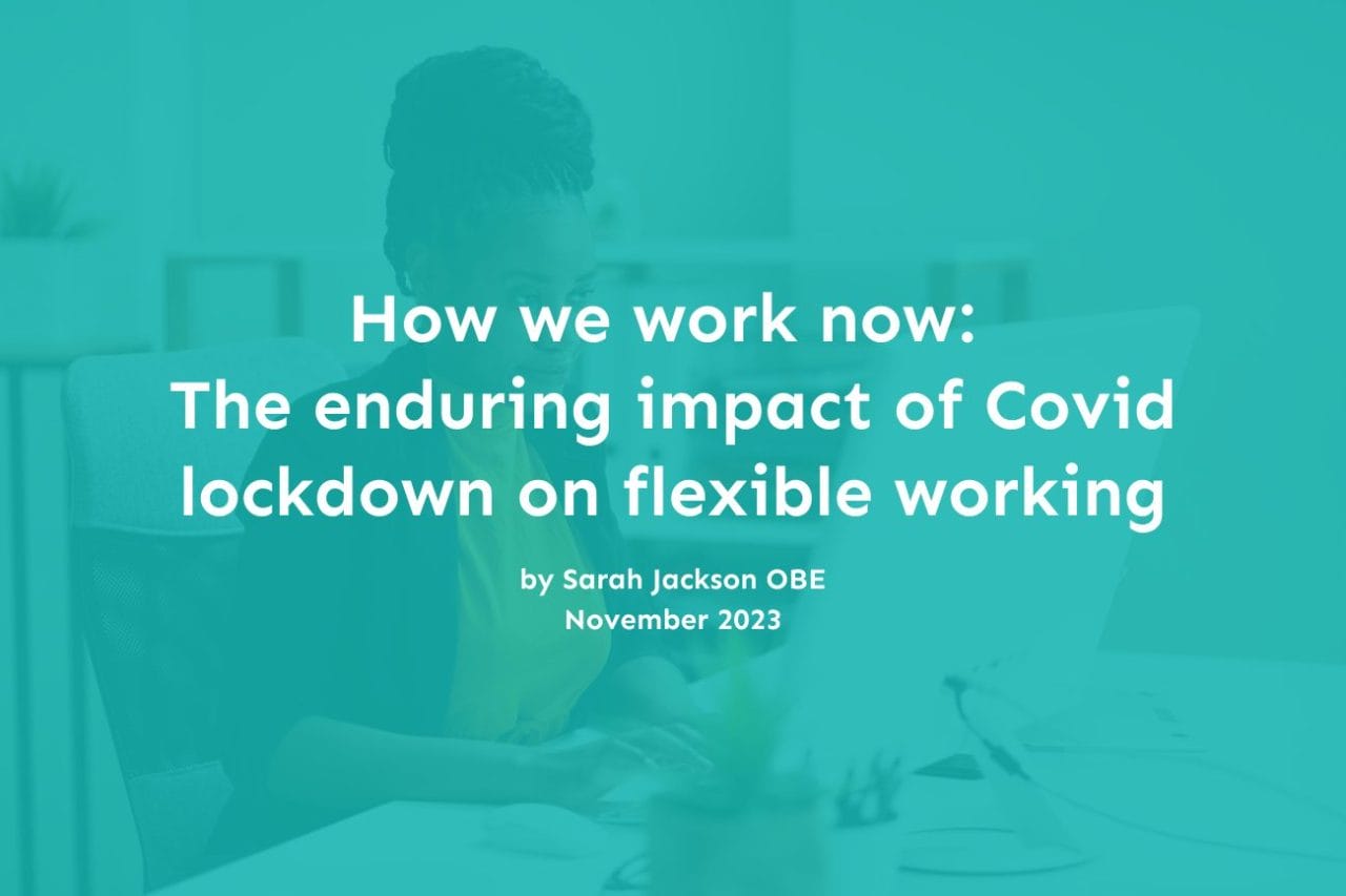 How We Work Now - Flexible Working Research - Flexibility Works