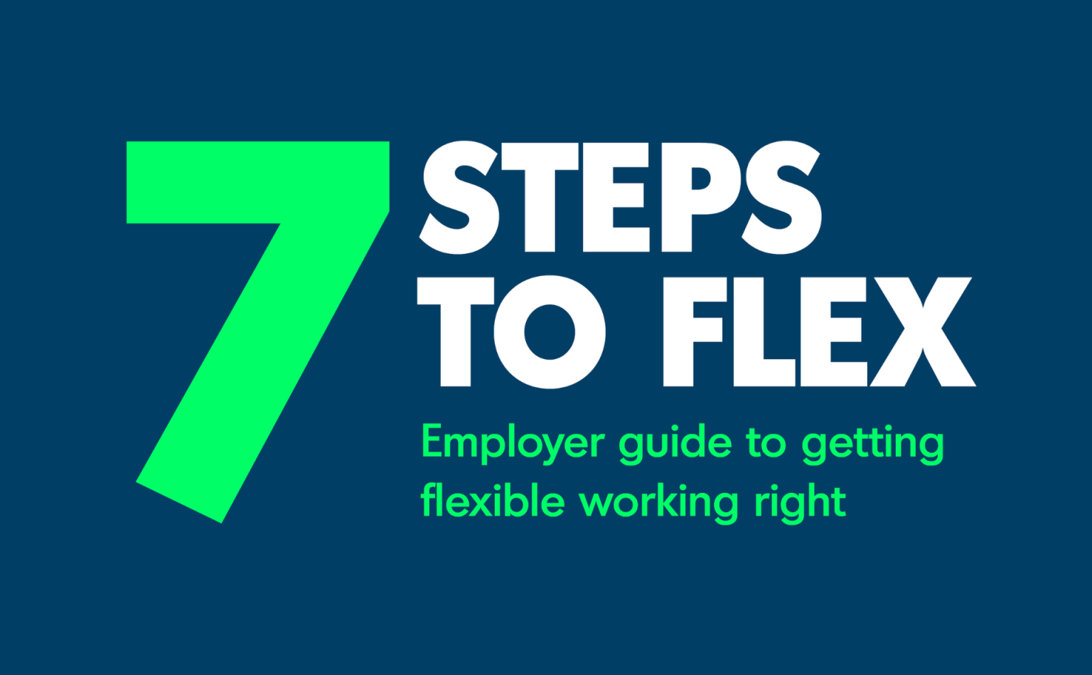 7 Steps to Flex - Flexibility Works
